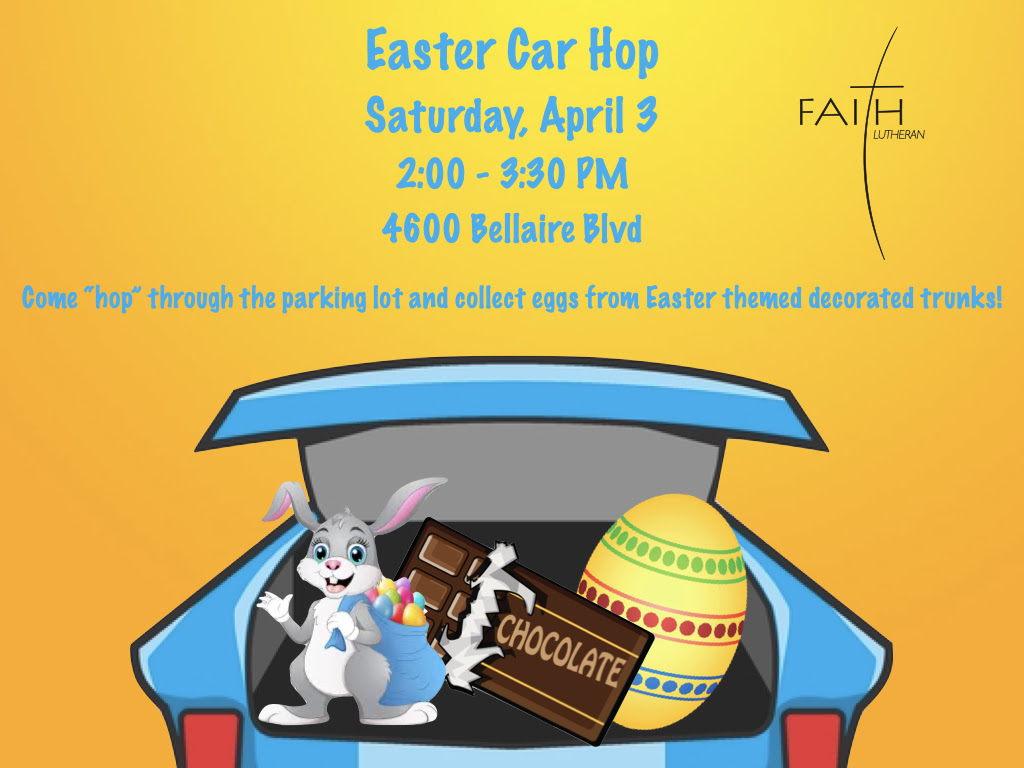 Easter Car Hop - Saturday, April 3 - Welcome to Faith Lutheran Church